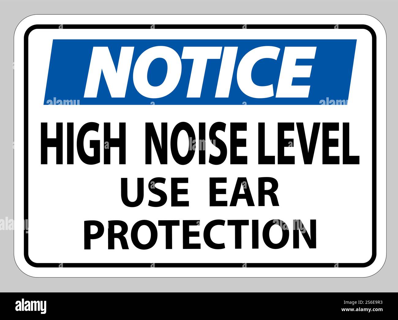 Notice Sign High Noise Level Use Ear Protection on White Background ...