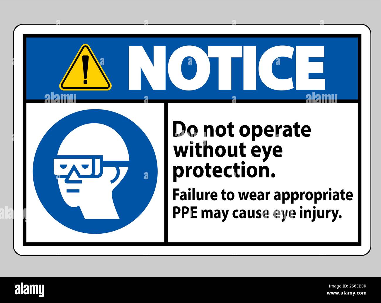 Notice Sign Do Not Operate Without Eye Protection, Failure To Wear ...