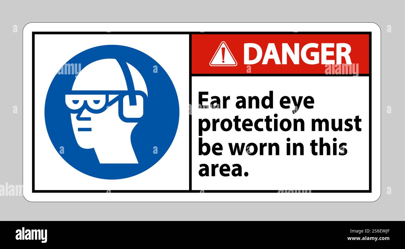 Danger sign Ear And Eye Protection Must Be Worn In This Area Stock Vector Image & Art - Alamy