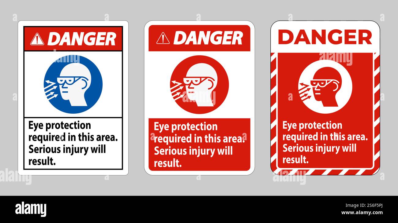 Danger Sign Eye Protection Required In This Area, Serious Injury Will ...