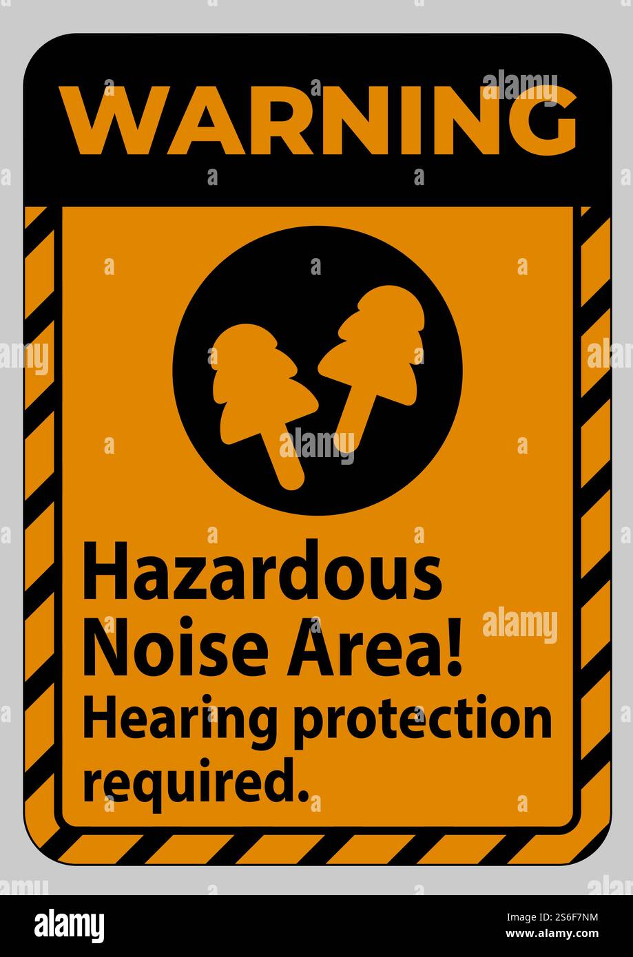 Warning Sign Hazardous Noise Area, Hearing Protection Required Stock ...