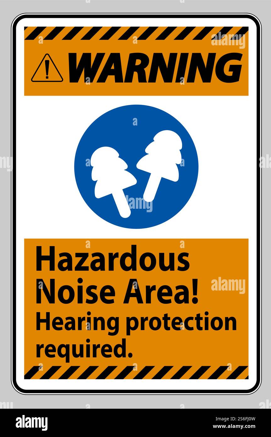 Warning Sign Hazardous Noise Area, Hearing Protection Required Stock ...