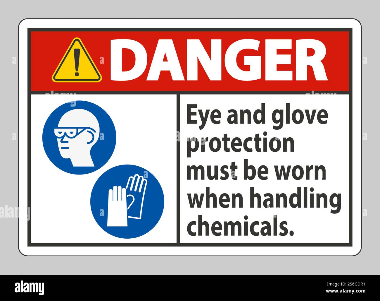 Danger Sign Eye And Glove Protection Must Be Worn When Handling ...