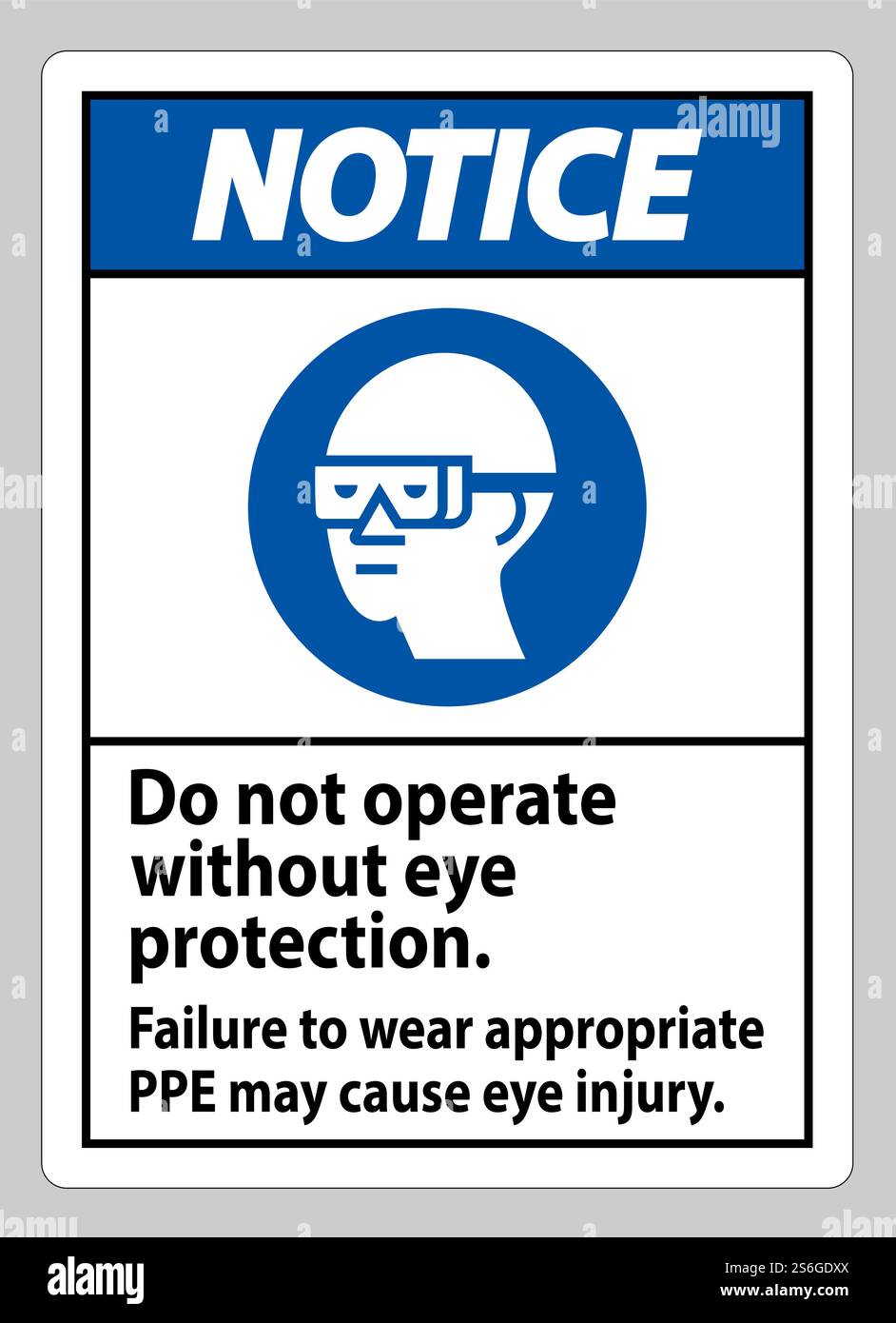 Notice Sign Do Not Operate Without Eye Protection, Failure To Wear ...