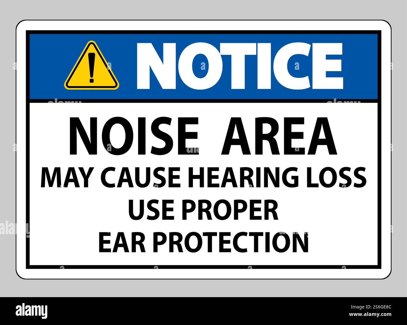 Notice Sign Noise Area May Cause Hearing Loss Use Proper Ear Protection ...