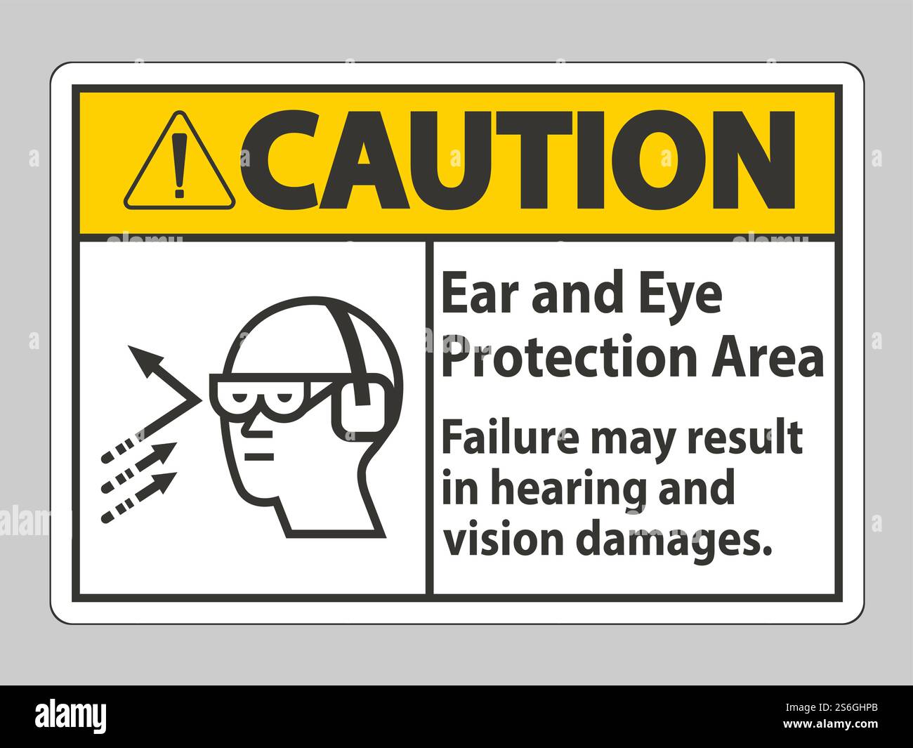 Caution Sign Ear And Eye Protection Area, Failure May Result In Hearing ...