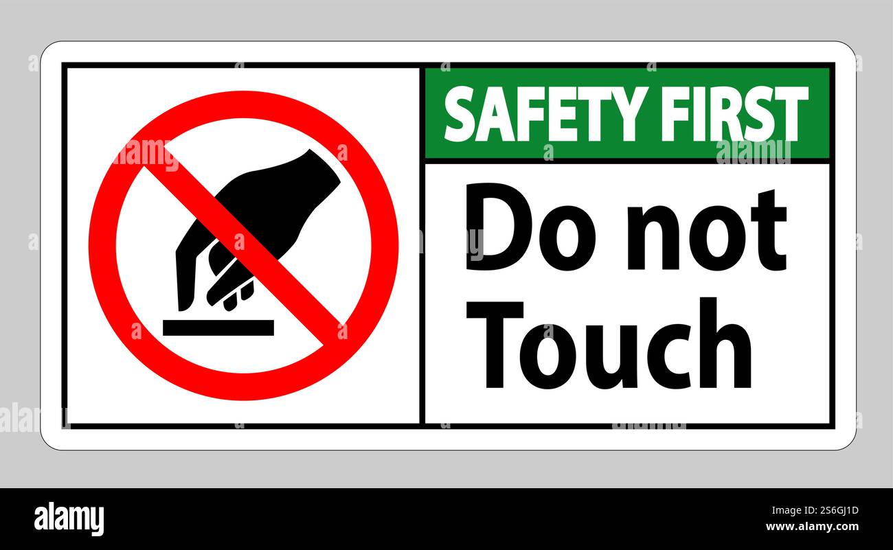 Safety First Do Not Touch Symbol Sign Isolate On White Background Stock ...
