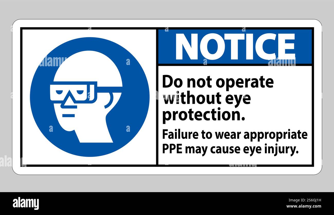 Notice Sign Do Not Enter Without Wearing Eye Protection,Vision Damage ...