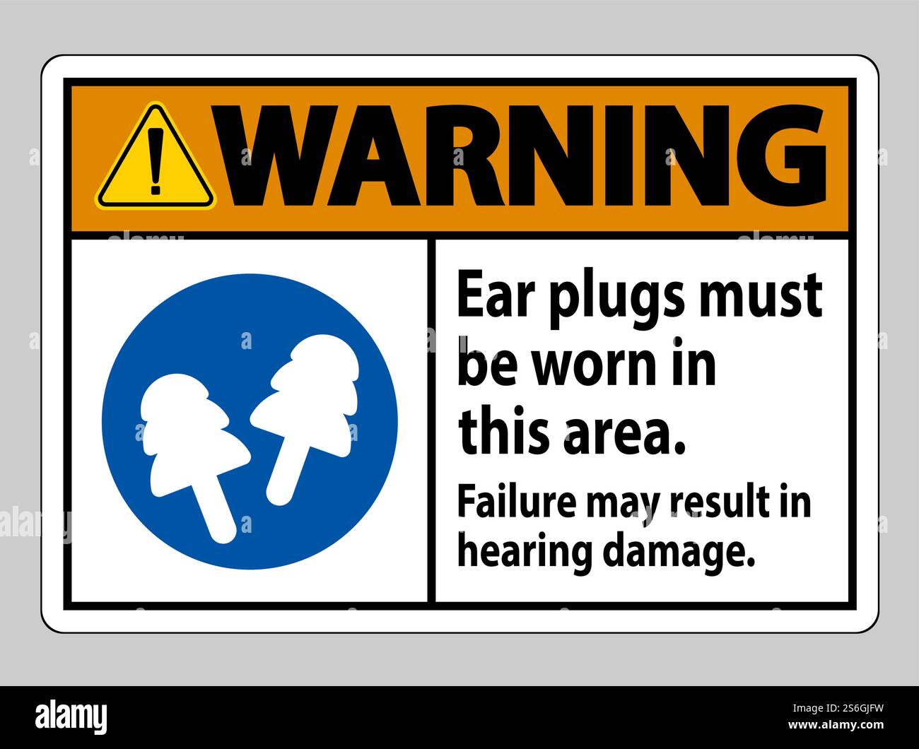 Warning sign Ear Plugs Must Be Worn In This Area, Failure May Result In ...