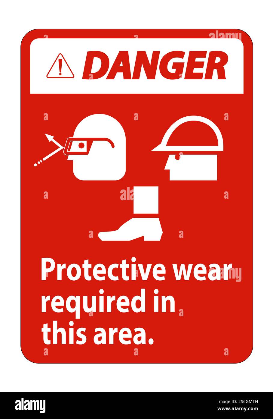 Danger Sign Protective Wear Is Required In This Area.With Goggles, Hard ...