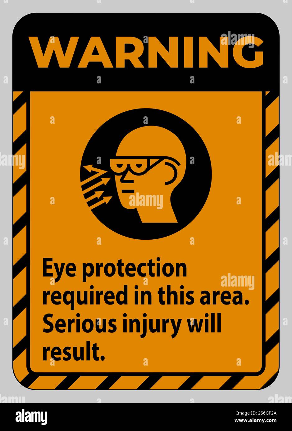 Warning Sign Eye Protection Required In This Area, Serious Injury Will ...