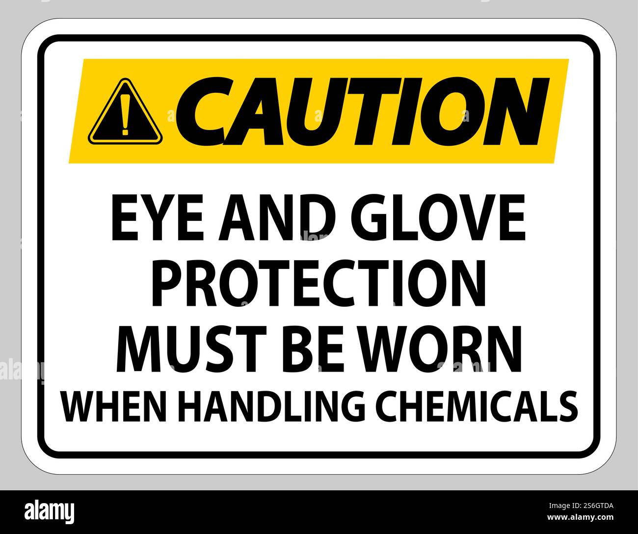 Caution sign Eye and Glove Protection Must Be Worn When Handling Chemicals Stock Vector Image ...