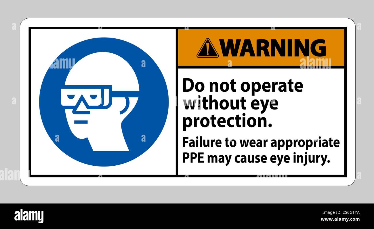 Warning Sign Do Not Enter Without Wearing Eye Protection,Vision Damage ...