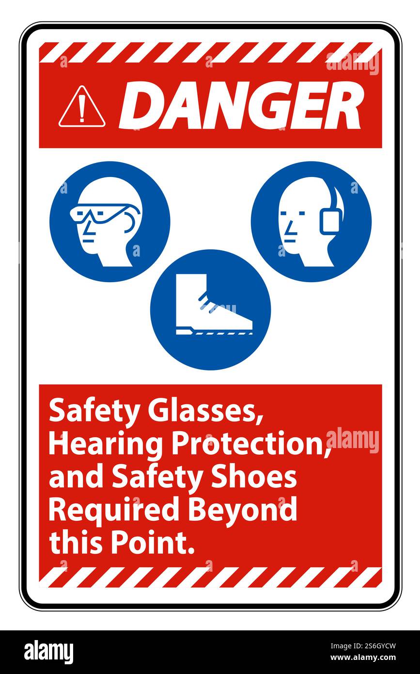 Danger Sign Safety Glasses, Hearing Protection, And Safety Shoes ...