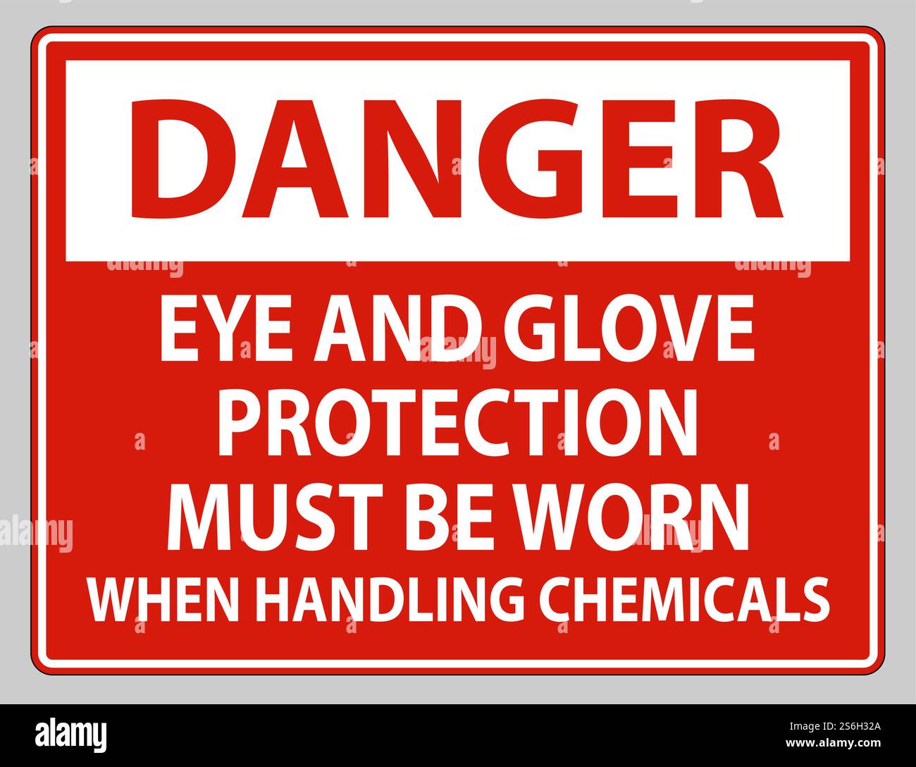 Danger sign Eye and Glove Protection Must Be Worn When Handling Chemicals Stock Vector Image ...