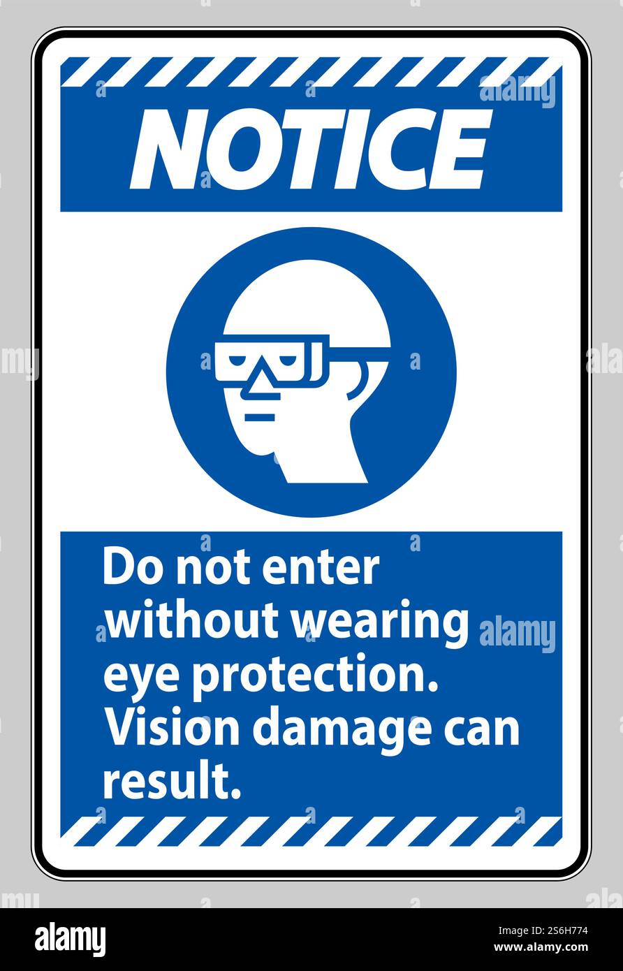 Notice Sign Do Not Enter Without Wearing Eye Protection,Vision Damage ...