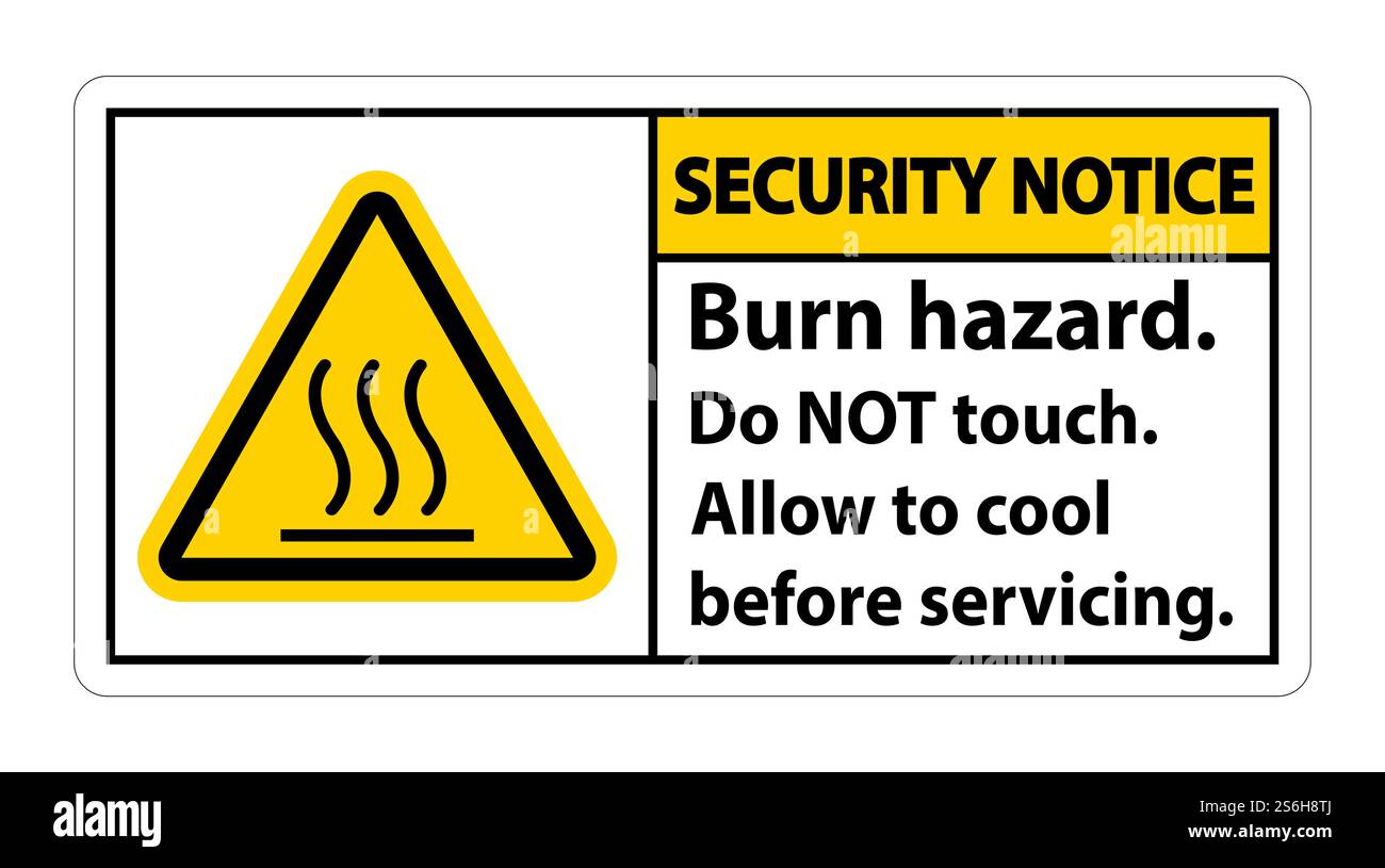 Security Notice Burn hazard safety,Do not touch label Sign on white ...