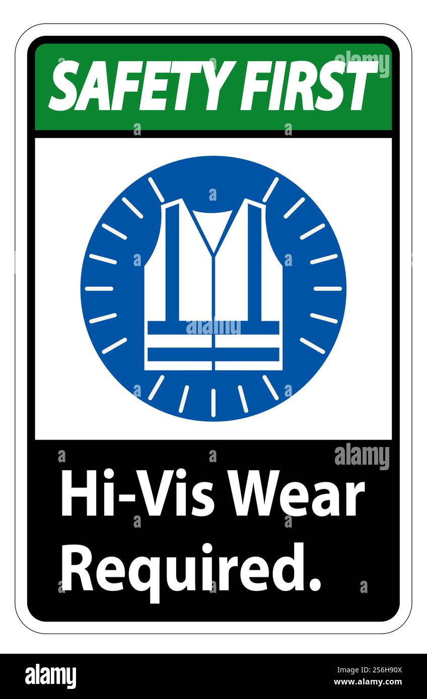 Safety First Sign Hi-Vis Wear Required on white background Stock Vector ...