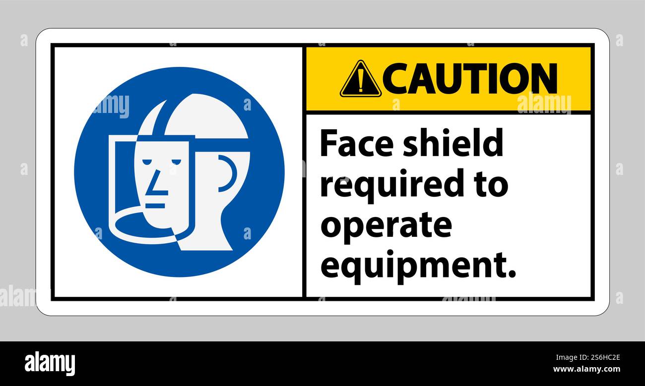 Caution Sign Face Shield Required to Operate Equipment Stock Vector ...