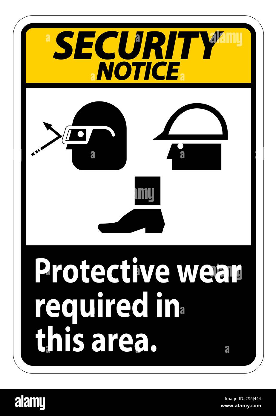 Security Notice Sign Protective Wear Is Required In This Area.With ...