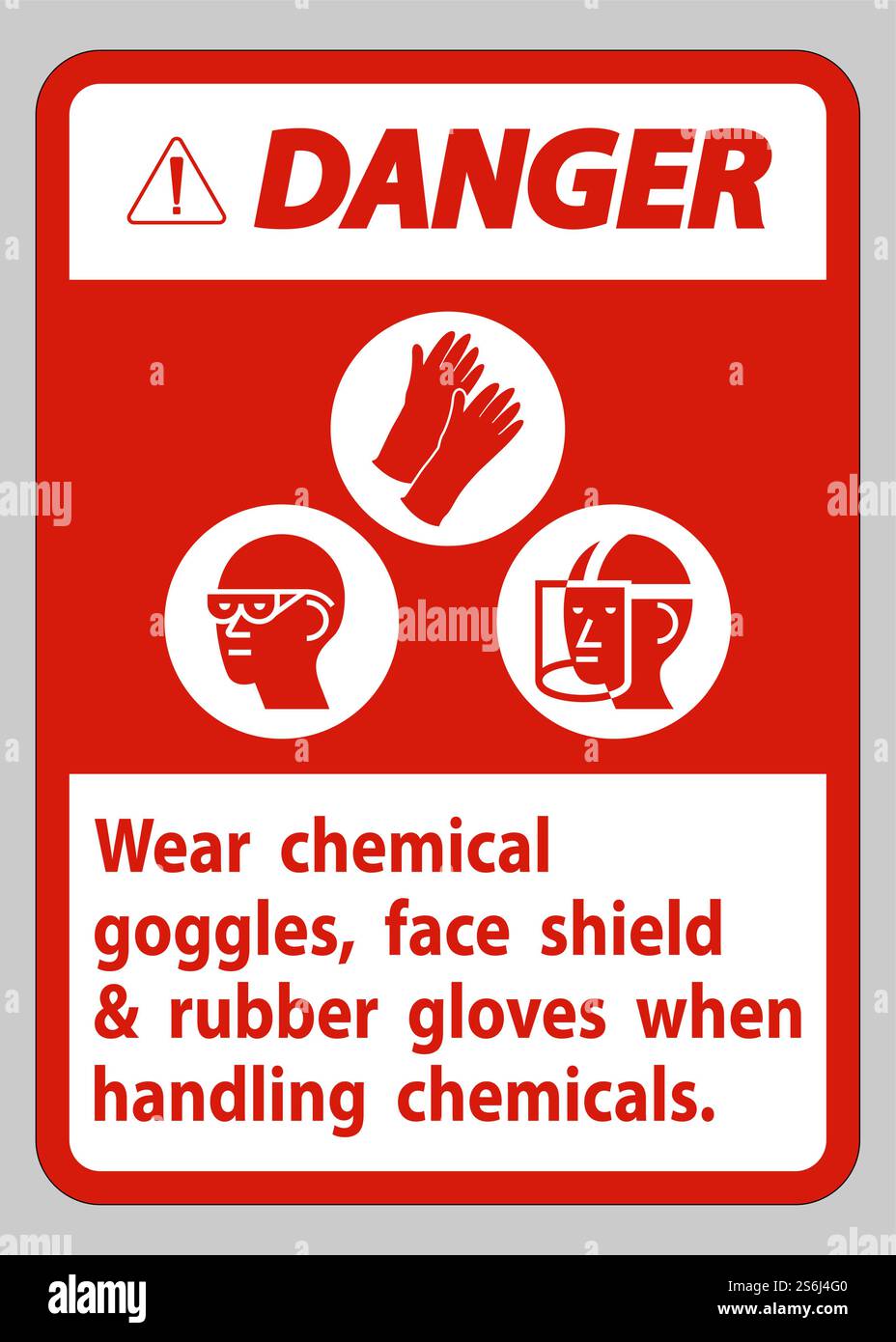 Danger Sign Wear Chemical Goggles, Face Shield and Rubber Gloves When ...