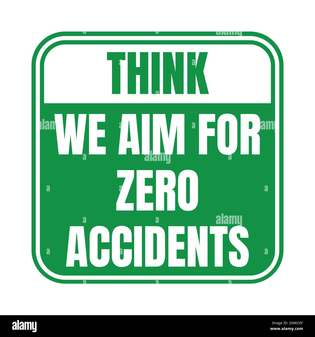 Think we aim for zero accidents sign Stock Photo - Alamy