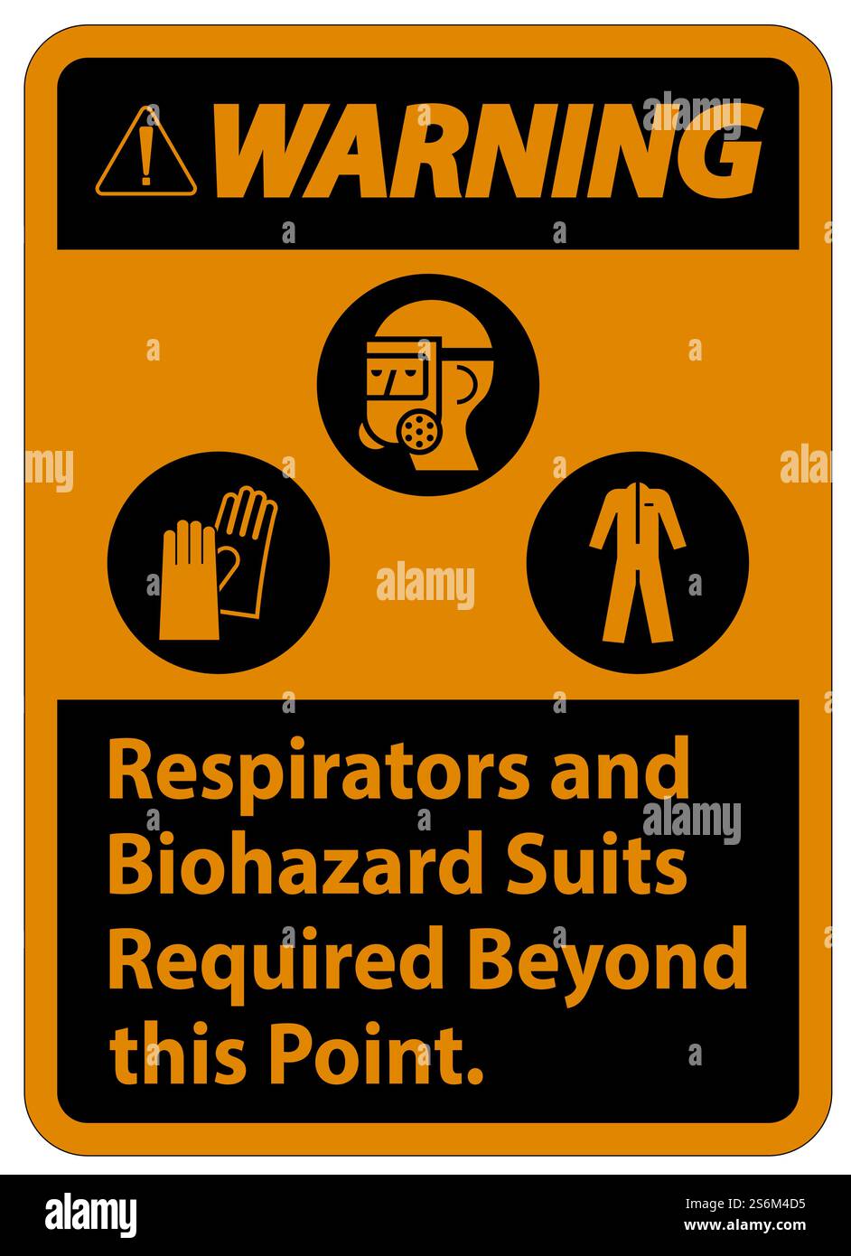 Warning PPE Sign Respirators And Biohazard Suits Required Beyond This ...