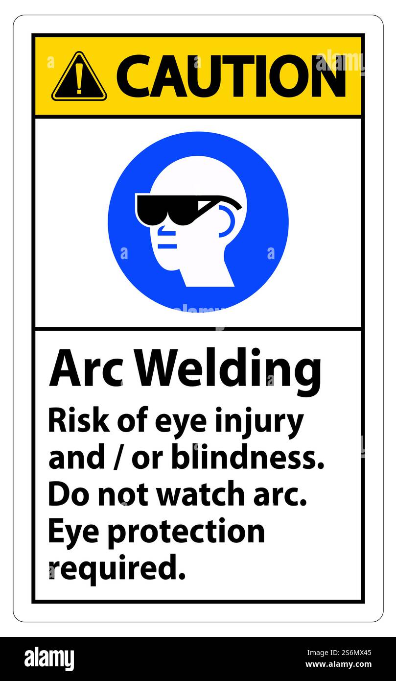Caution Sign Arc Welding Risk Of Eye Injury And/Or Blindness, Do Not ...