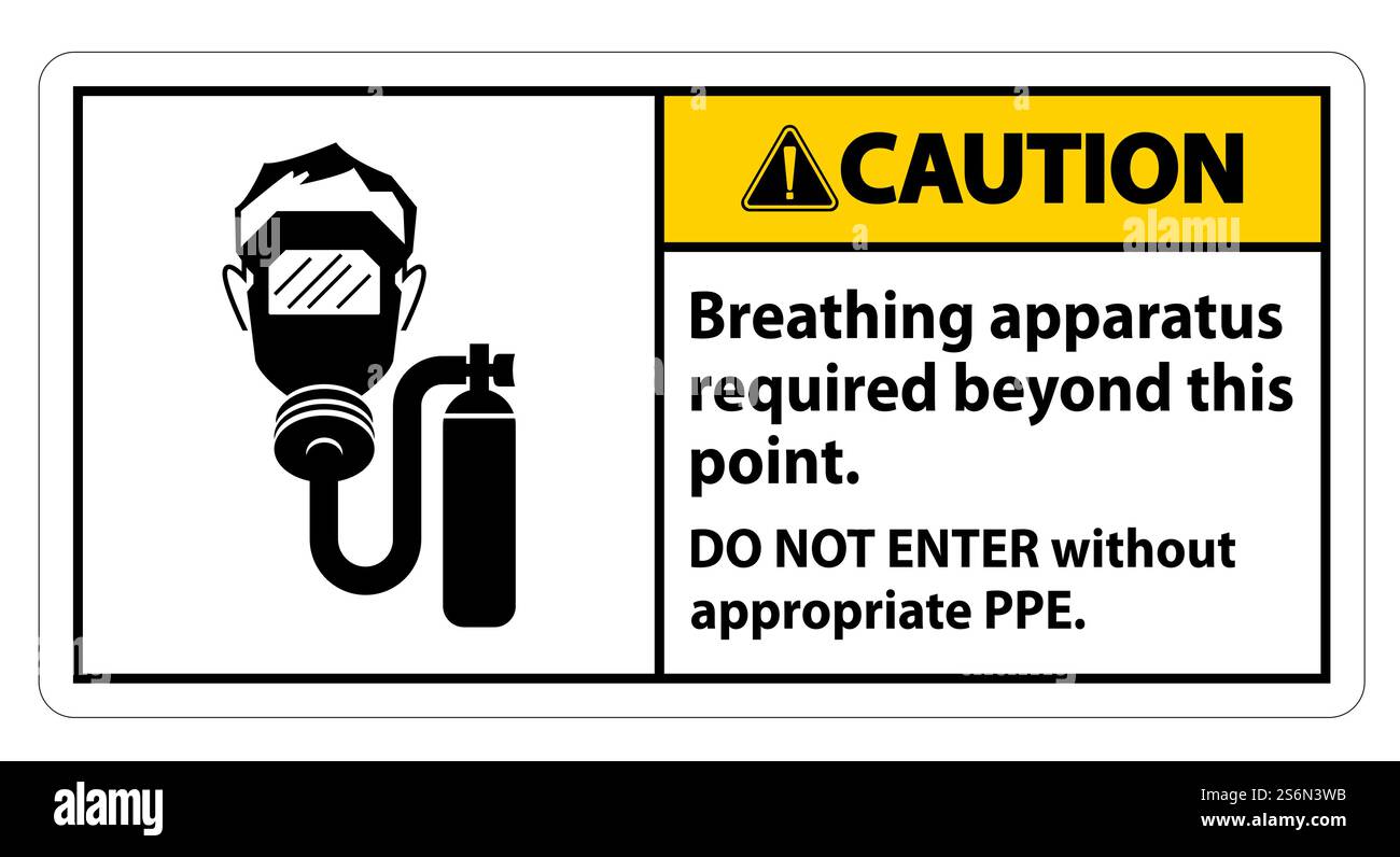 Caution Sign Breathing Apparatus Required Beyond This Point, Do Not ...
