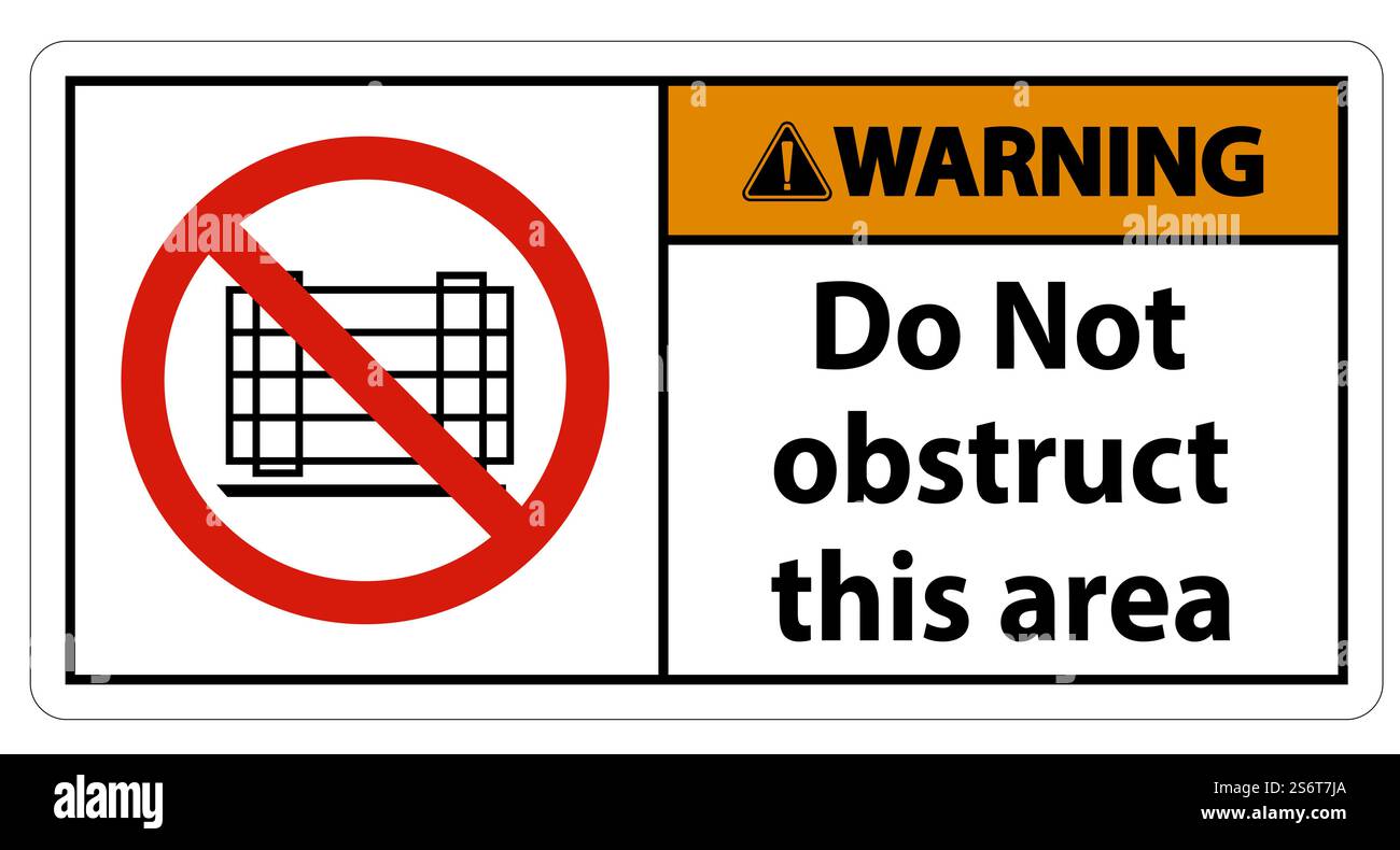 Warning Do Not Obstruct This Area Signs Stock Vector Image & Art - Alamy