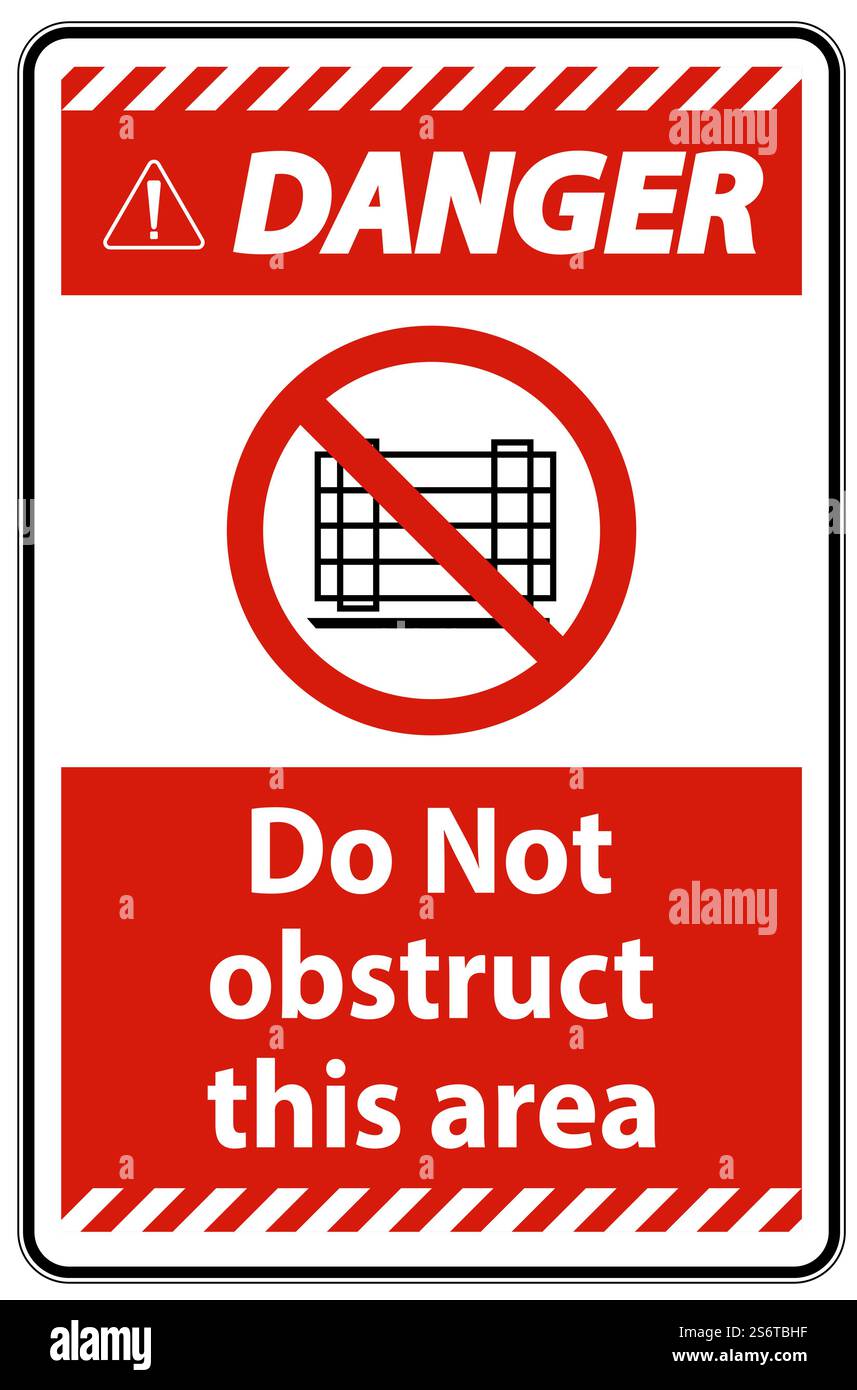 Danger Do Not Obstruct This Area Signs Stock Vector Image & Art - Alamy