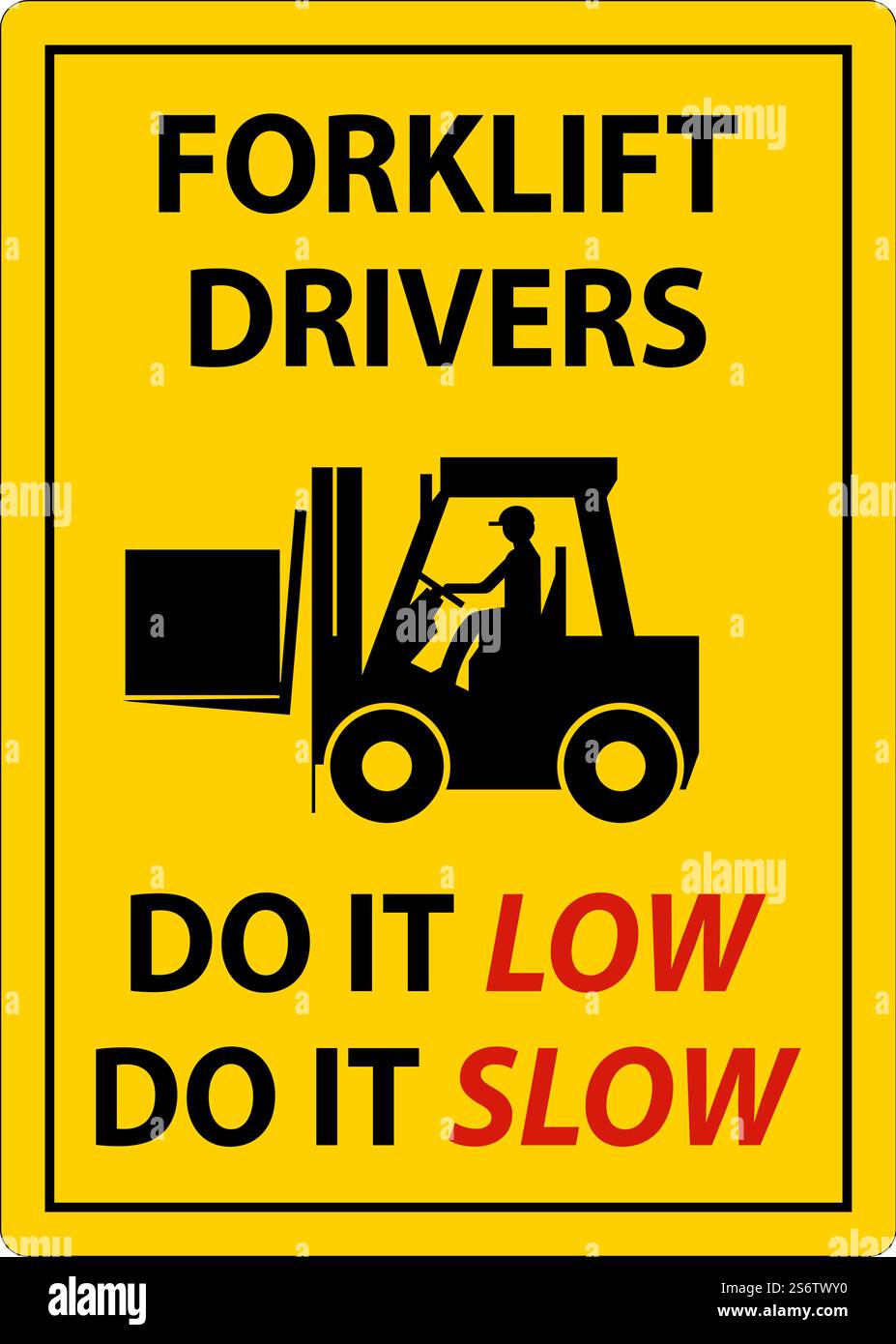 Forklift Drivers Do It Low Do It Slow Sign On White Background Stock ...