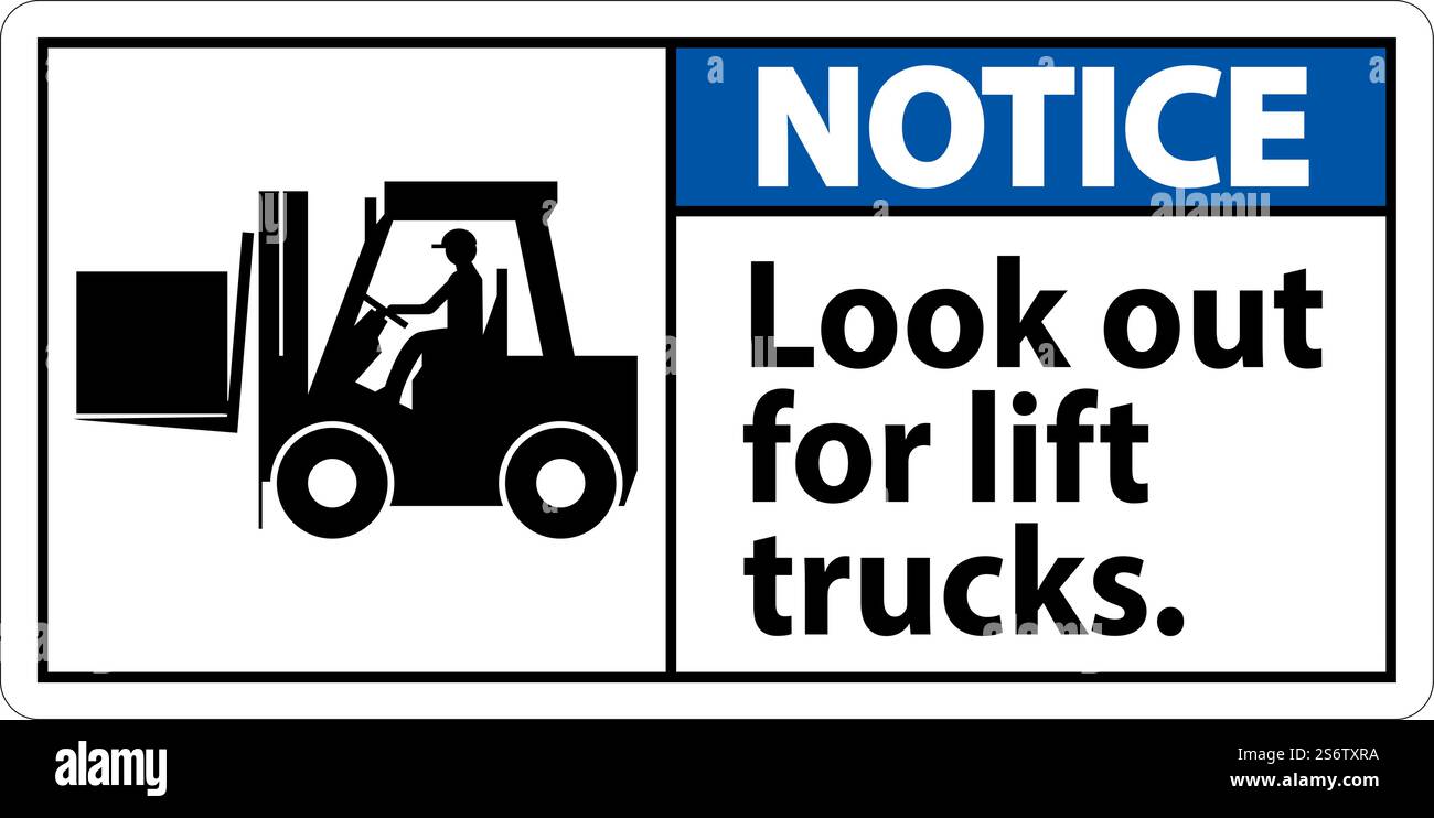 Notice Look Out For Lift Trucks Sign On White Background Stock Vector ...