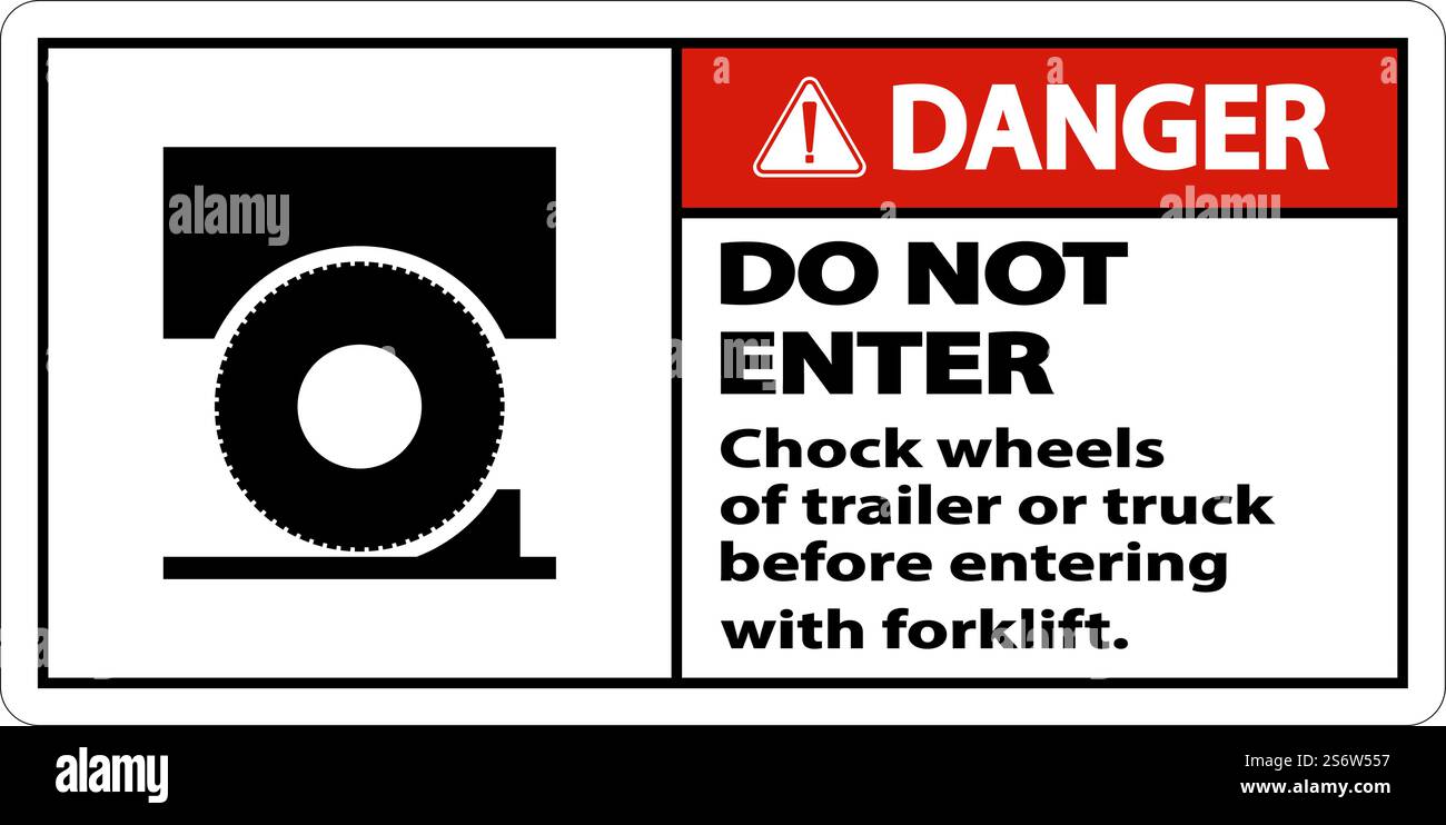 Danger Chock Wheels of Trailer Sign On White Background Stock Vector ...