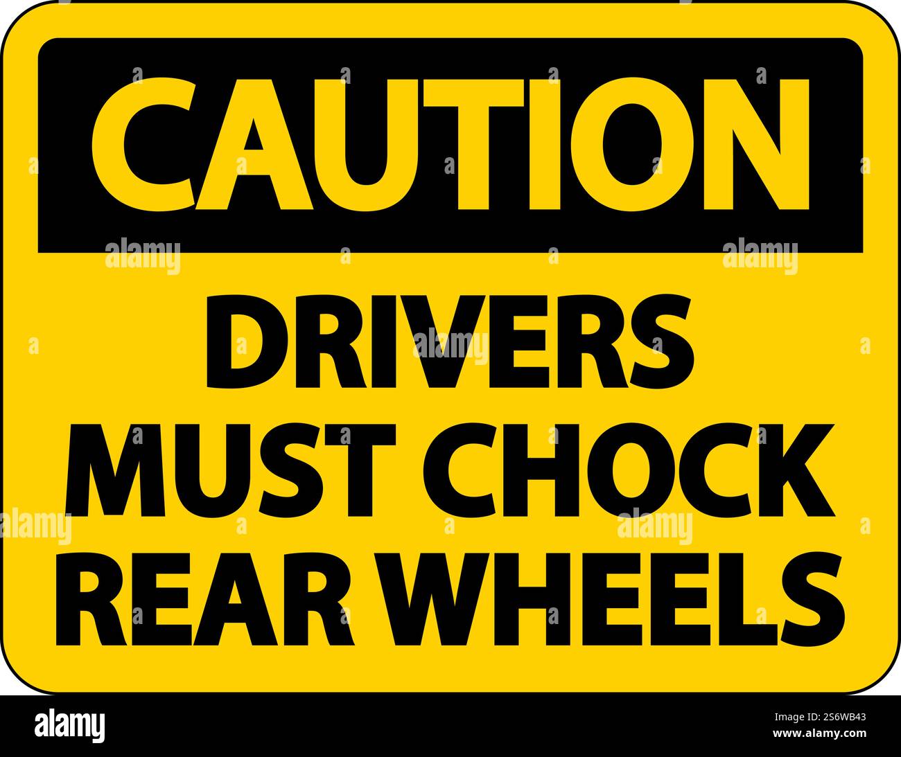 Caution Drivers Must Chock Wheels Label Sign On White Background Stock ...