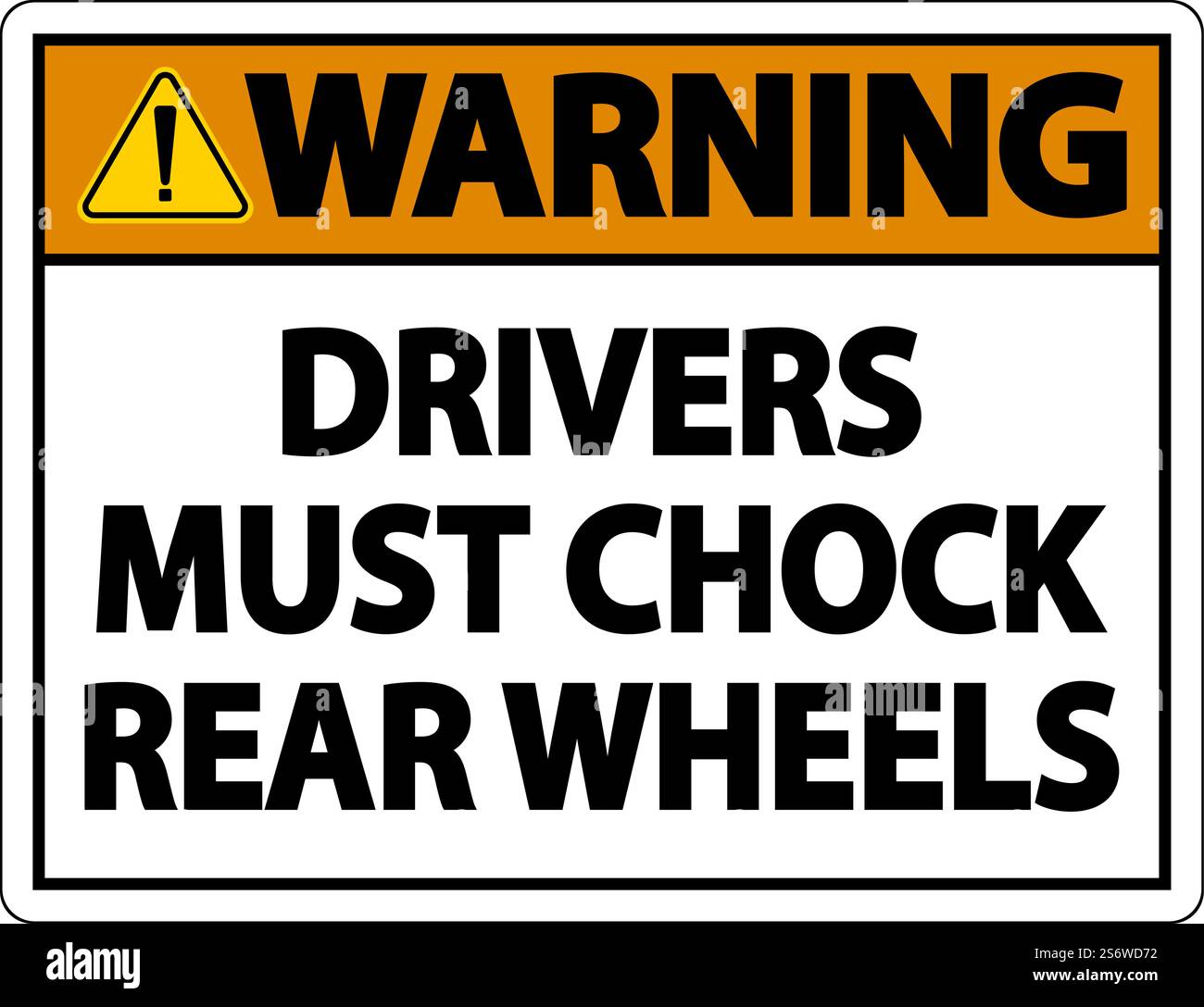 Warning Drivers Must Chock Wheels Label Sign On White Background Stock ...