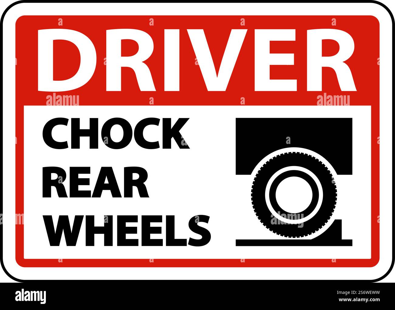 Driver Chock Rear Wheels Label Sign On White Background Stock Vector ...