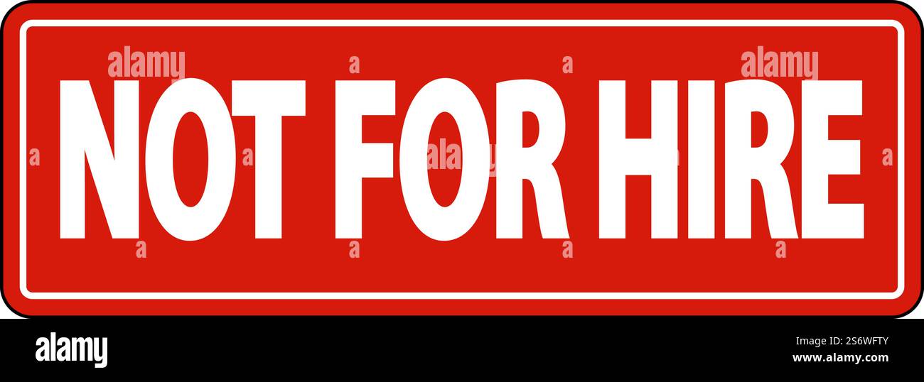 Not for Hire Label Sign On White Background Stock Vector Image & Art ...