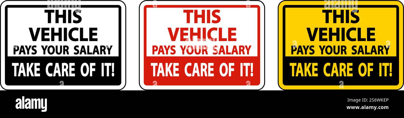 This Vehicle Pays Your Salary Label Sign On White Background Stock ...