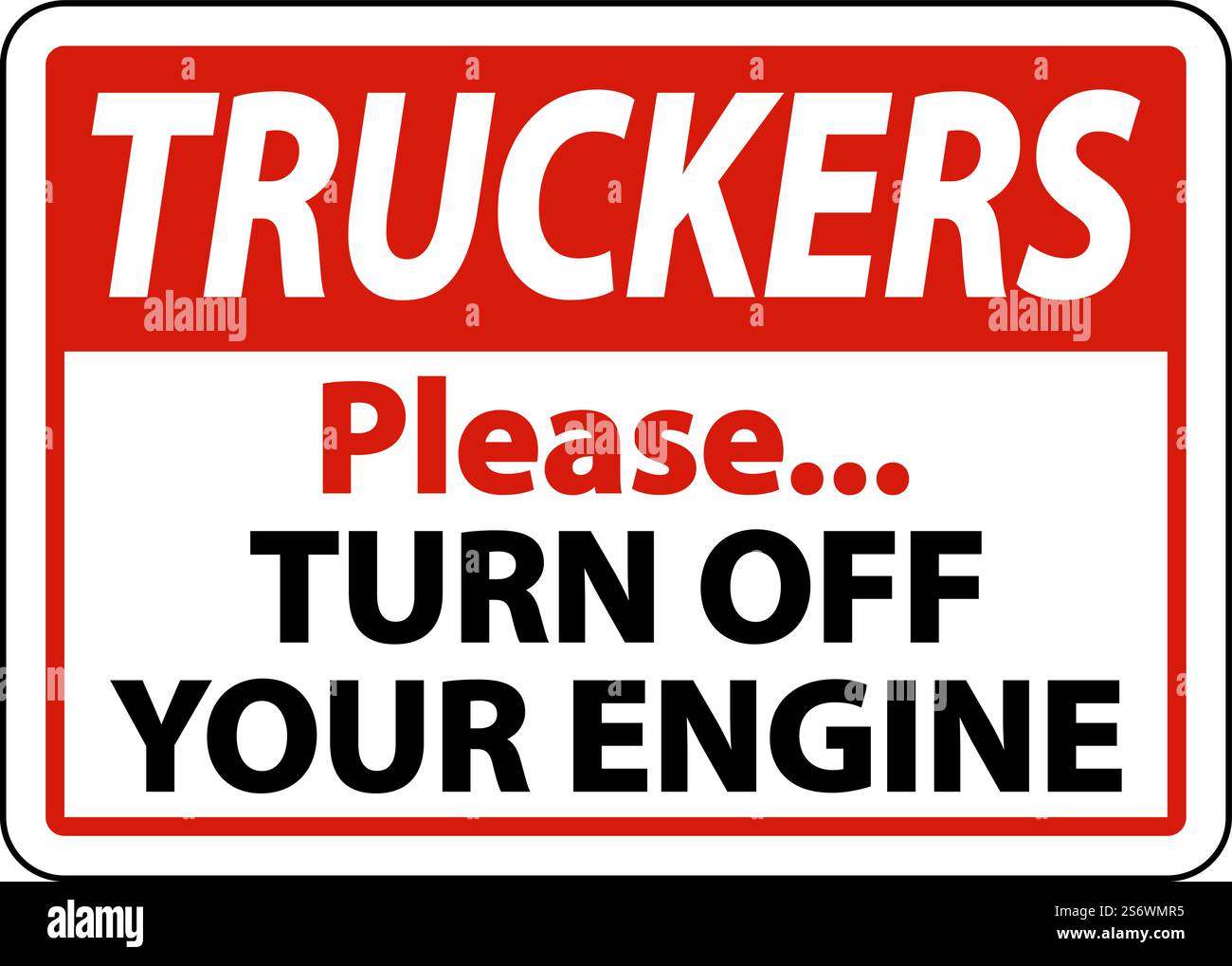 Truckers Turn Off Your Engine Sign On White Background Stock Vector ...