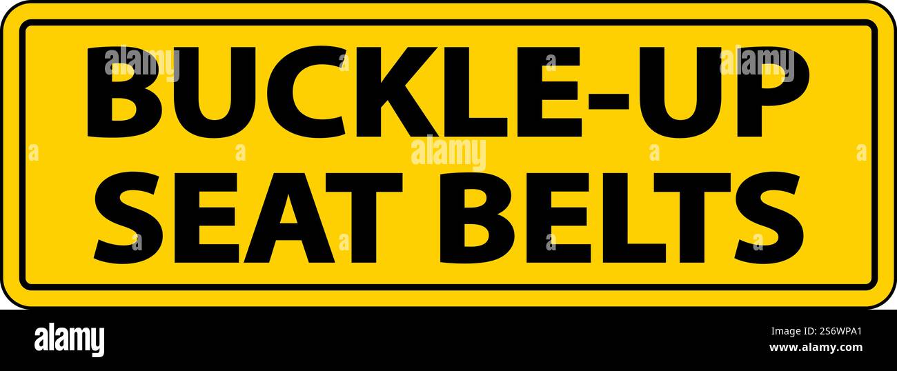 Buckle Up Seat Belts Label Sign On White Background Stock Vector Image ...