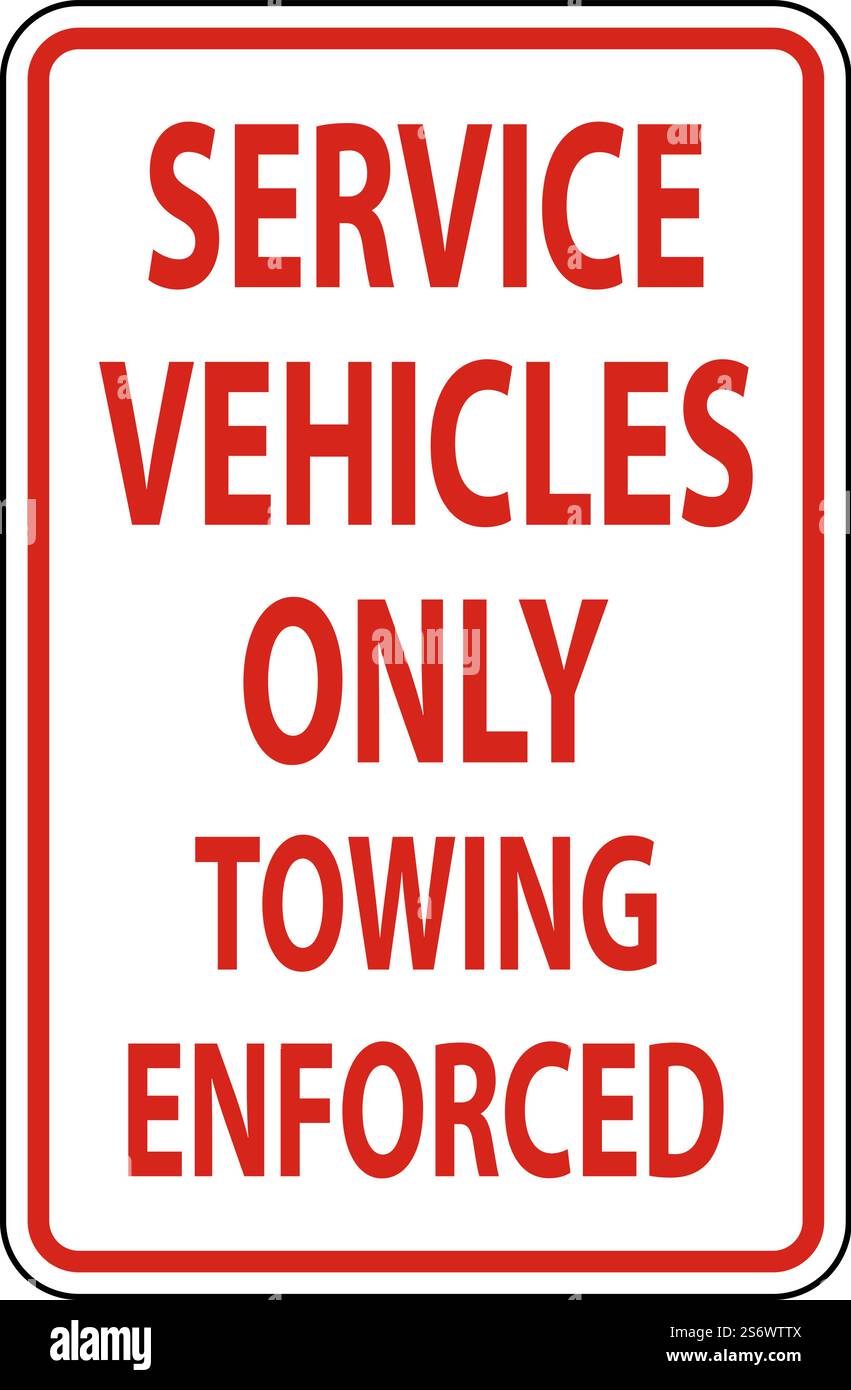 Service Vehicles Only Tow Away Sign On White Background Stock Vector ...