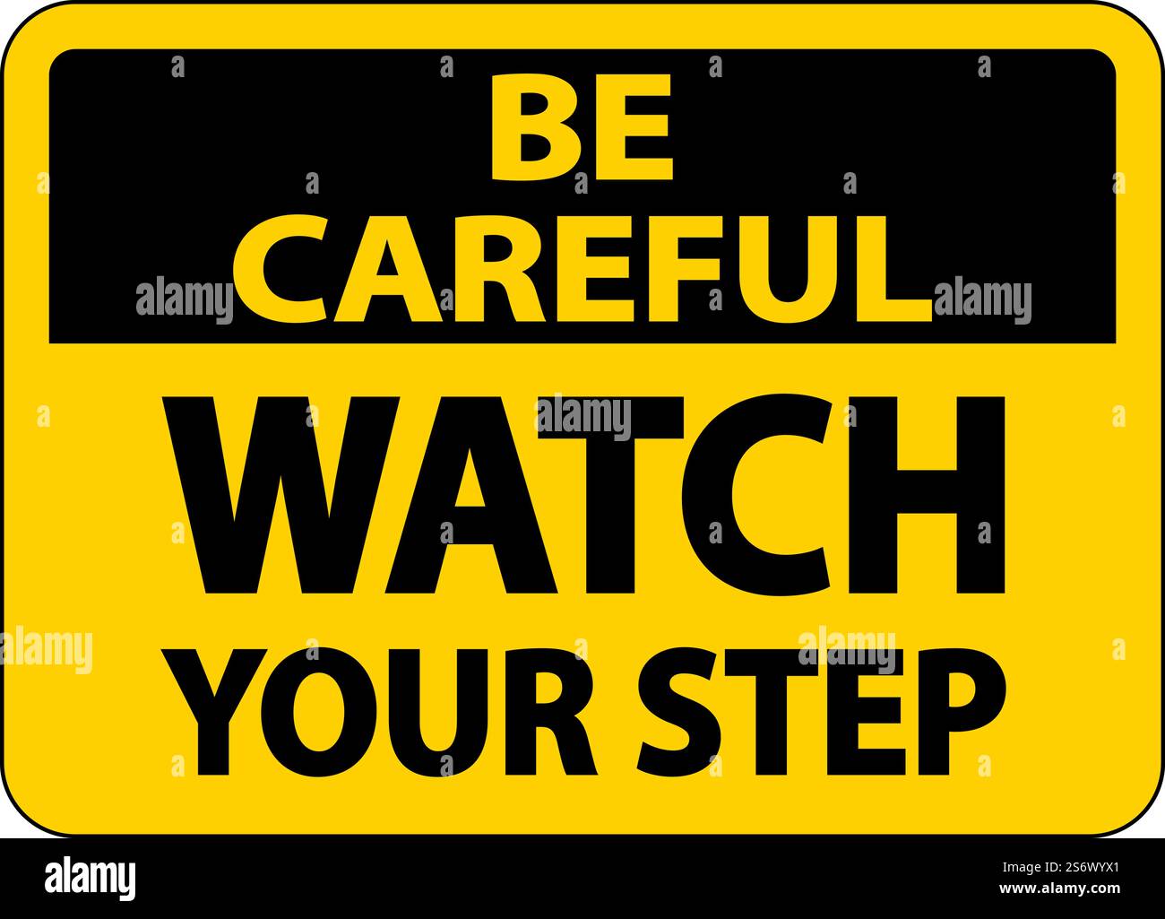 Be Careful Watch Your Step Sign On White Background Stock Vector Image ...