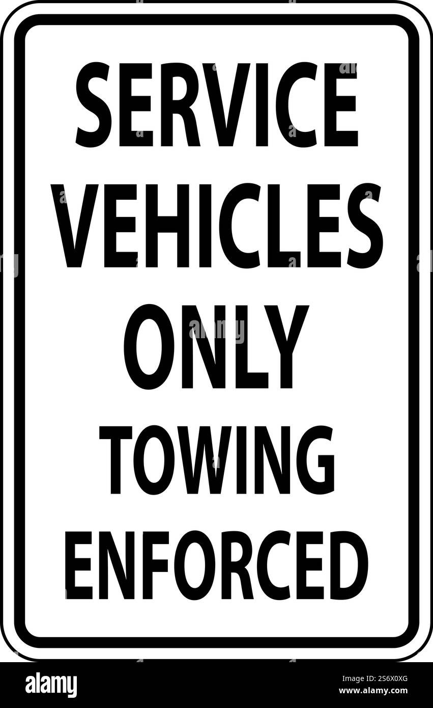 Service Vehicles Only Tow Away Sign On White Background Stock Vector ...