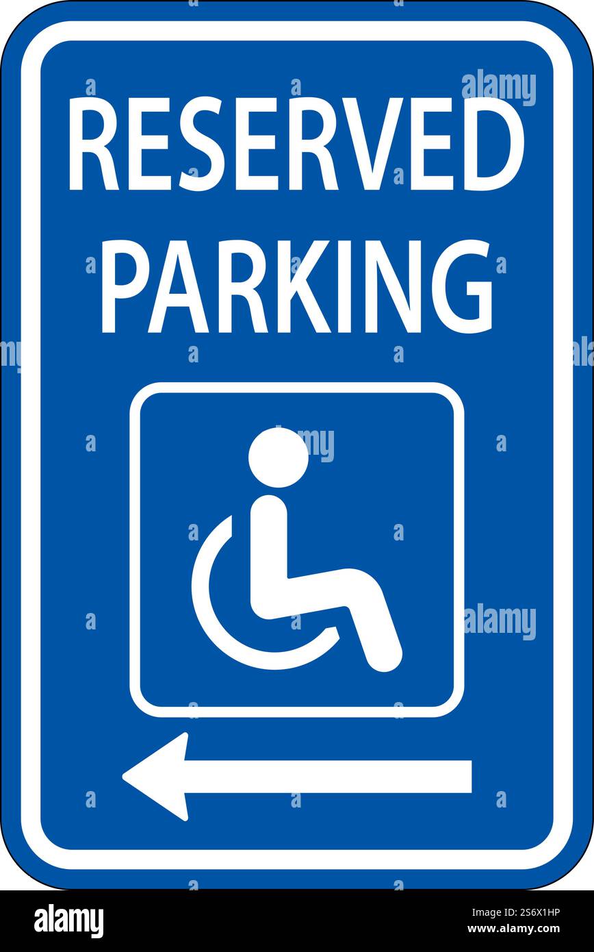 Accessible Reserved Parking Sign ,Left Arrow Stock Vector Image & Art ...