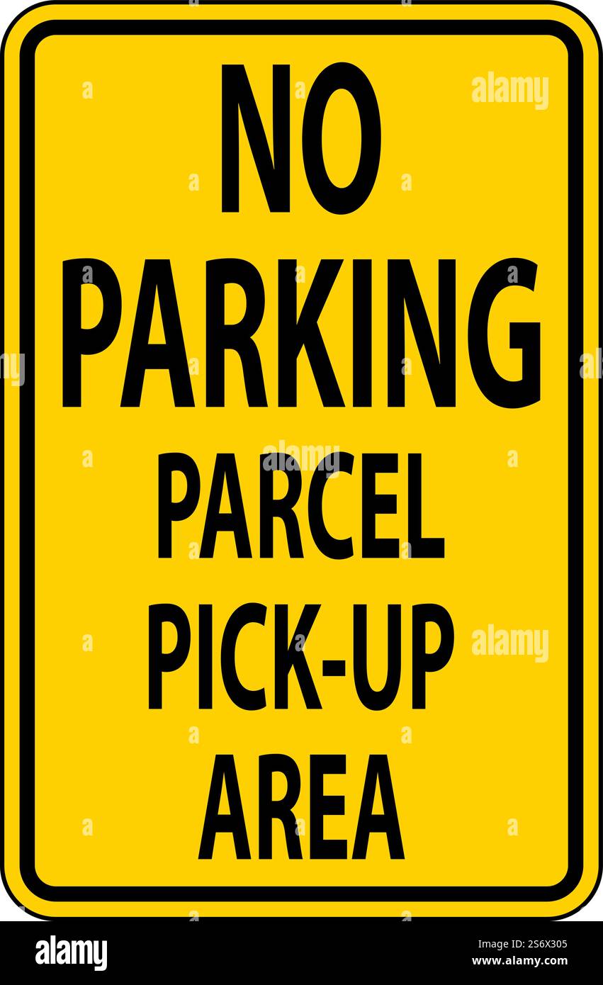No Parking Parcel Pick-Up Area Sign On White Background Stock Vector ...