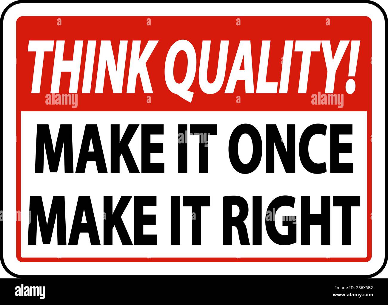 Think Quality Make It Once Make It Right Sign Stock Vector Image & Art ...