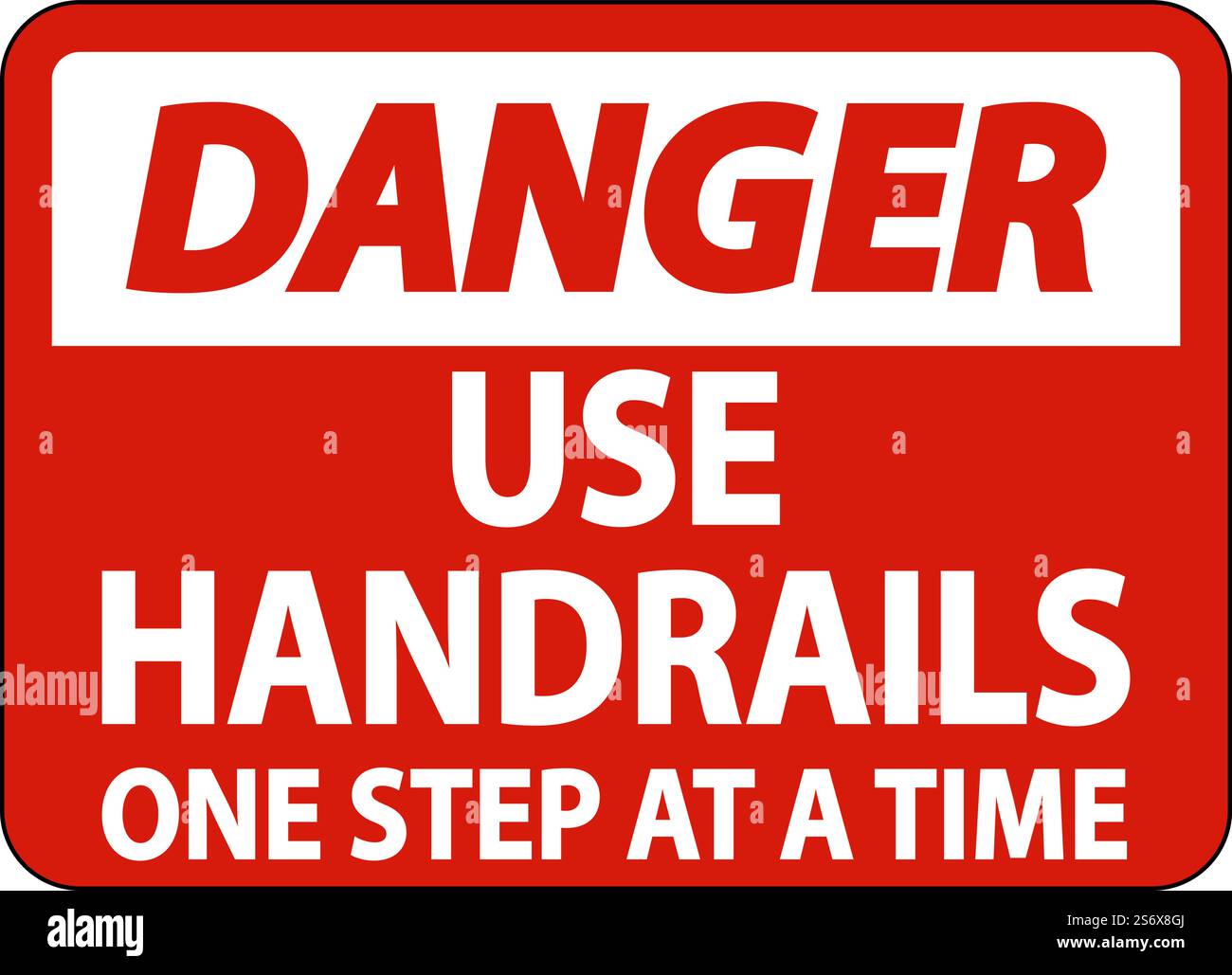 Danger Use Handrails One Step At A Time Sign On White Background Stock ...