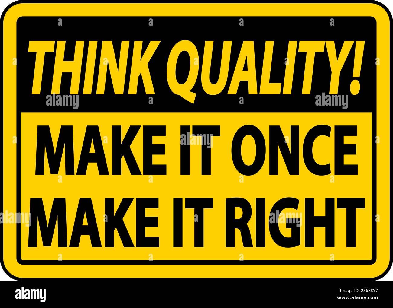 Think Quality Make It Once Make It Right Sign Stock Vector Image & Art ...