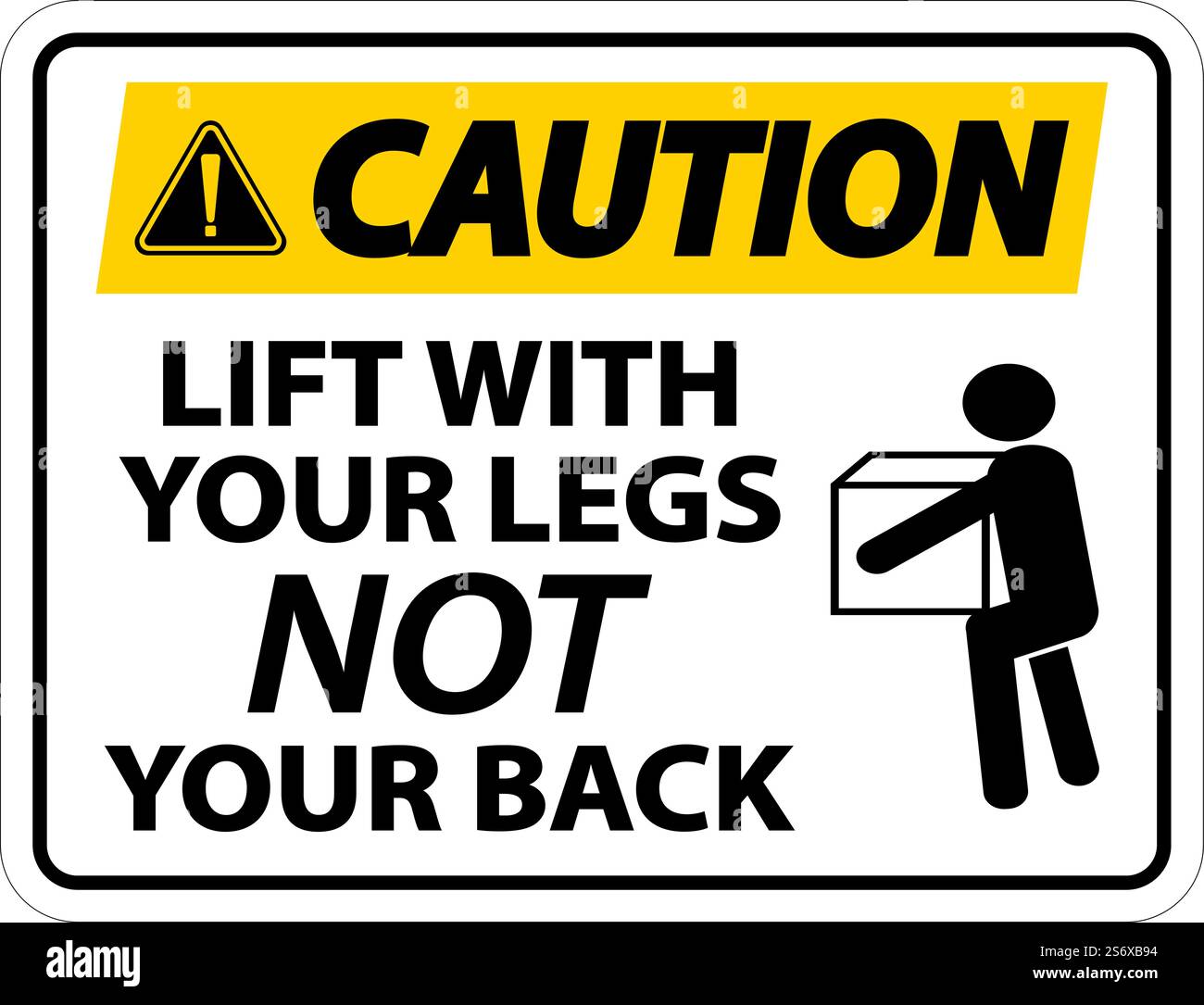 Caution Instructions Lift With Your Legs Sign On White Background Stock ...